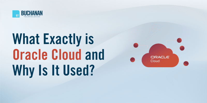 What is Oracle Cloud and Why is It Used?